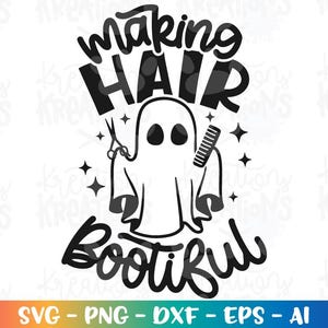Hairdresser SVG Making Hair Bootiful Svg Ghost Hair Scissors Salon ...