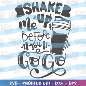 Shake Me up Before You Go Go SVG Fitness Gym Tee Hand Lettered - Etsy