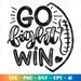 Go Fight Win SVG Football Season Super Football Hit Em Low Quote Print ...