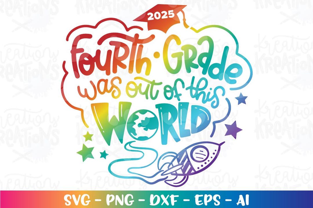 Graduation SVG 4th Fourth Grade Was Out of This World Teacher End of ...