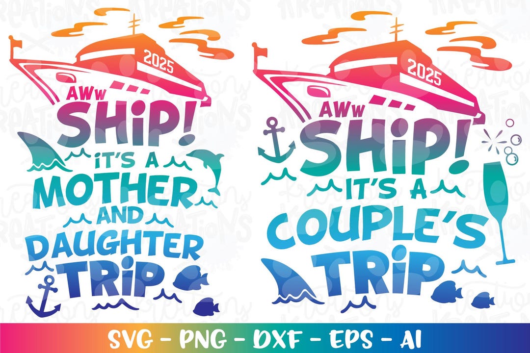 Aww Ship! Couples Trip Cruise Svg Mother Daughter Cruise Trip Ship ...