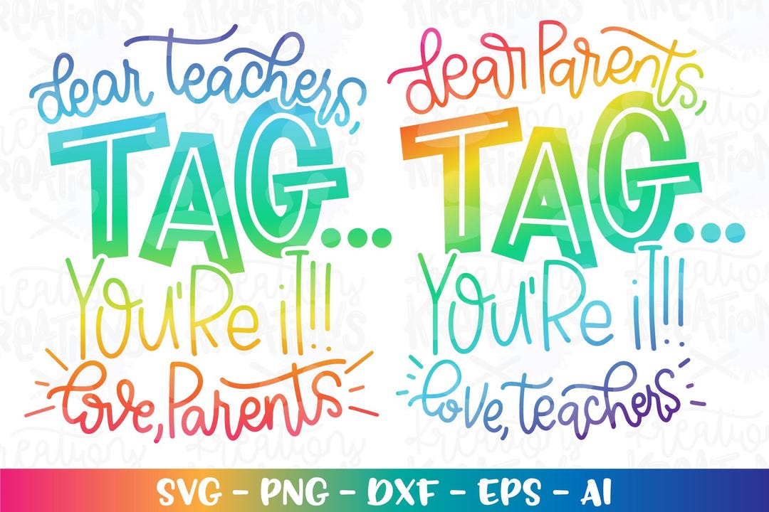 Teacher Quote Svg Dear Parents, Tag..you're It SVG End of Year Quotes ...