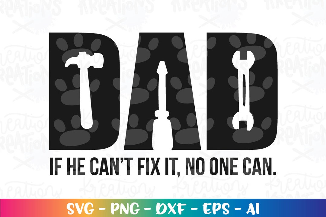 DAD Tools SVG Father's Day Gift Shirt DAD Can Fix It Tool Box Decal ...