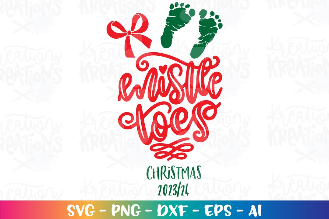 Mistle Toes Svg Newborn Quote SVG Cute Baby Feet Svg Christmas Svg ...