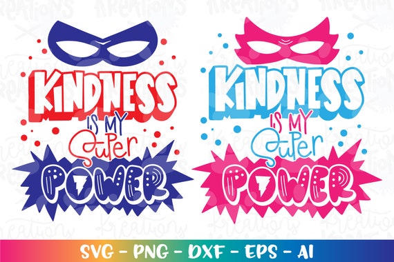 Kindness is My SUPERPOWER SVG Girl Boy Superhero Mask Kindness - Etsy