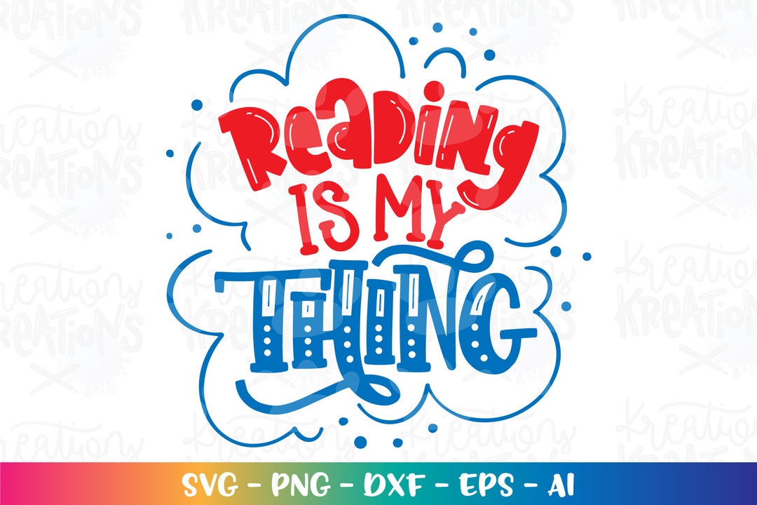 Reading is My Thing SVG Reading Week Books Quotes Book Sayings Reading ...