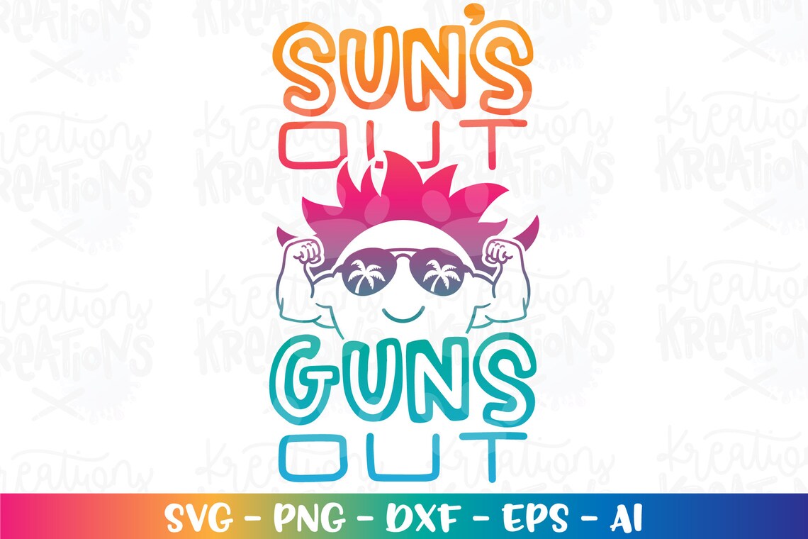 Sun's Out Guns Out Svg Beach Decal Print Shirt Funny - Etsy