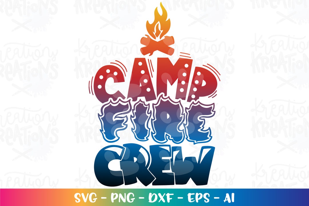 CAMPFIRE CREW Svg Camping Adults Kids Family Desgin Cute Print Hand ...