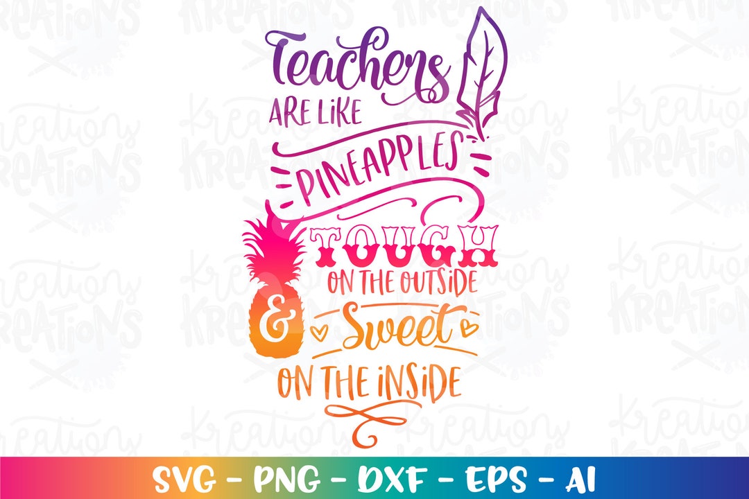 Teacher Quote Teach SVG Teacher Pineapple Teacher Quote Svg Summer Svg ...