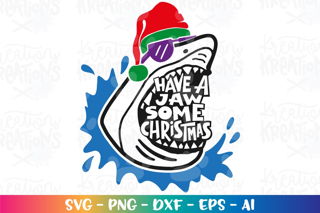 Christmas Shark Svg Have Jaw-some Christmas Kids Shark Funny Print Iron ...