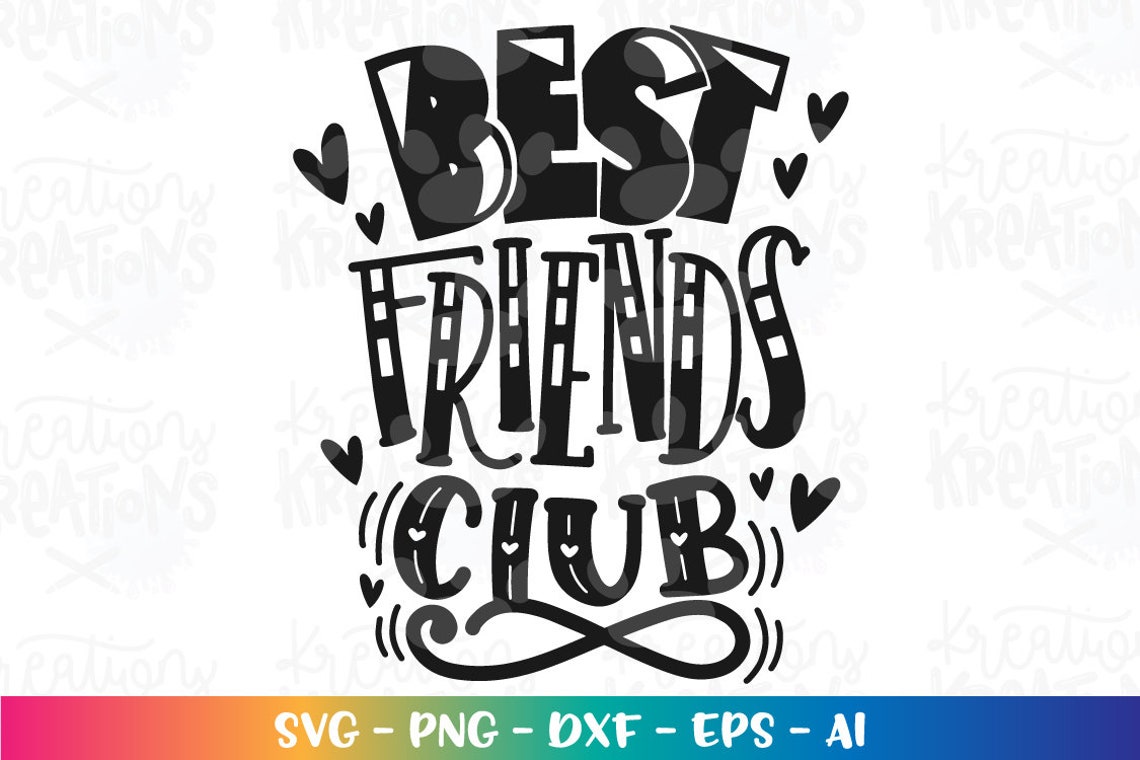 Best Friends Club Svg Friends Forever Design Iron on Print Cut - Etsy