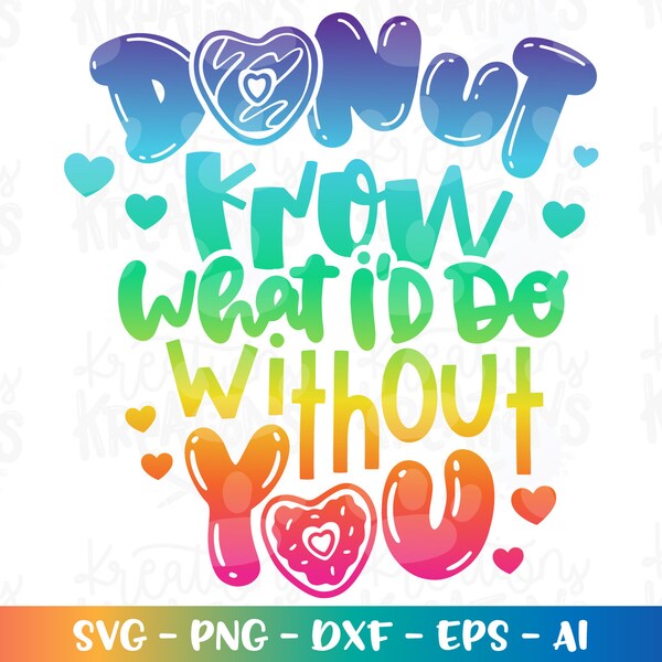 I Donut Know What If Do Without You Png - Etsy