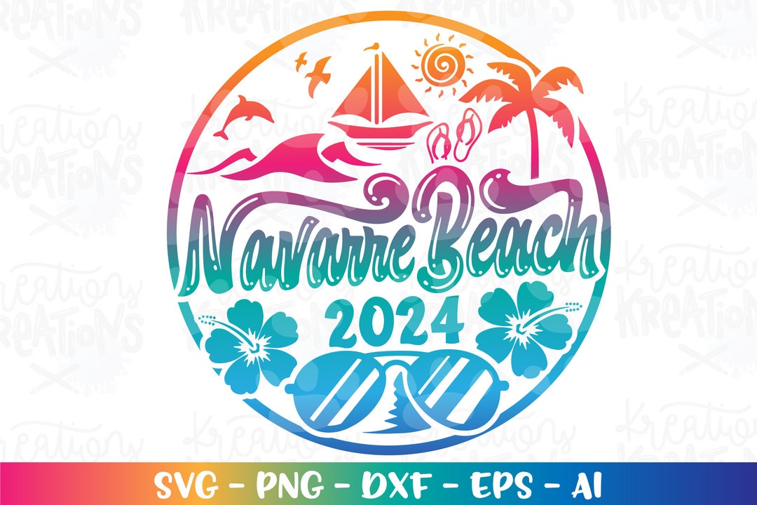 Navarre Beach Svg Summer Beach Vacation 2024 Florida Spring Break Print ...
