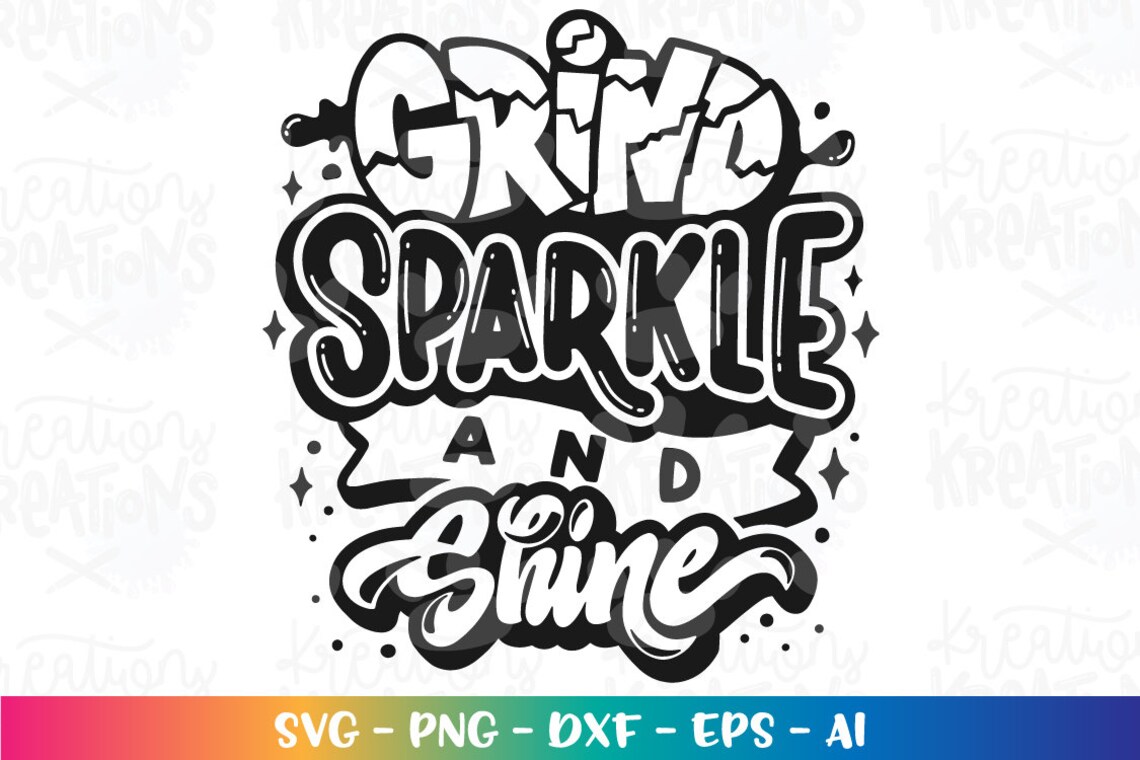 Grind Sparkle and Shine Svg Work Hard Hustle Life Girly Svg - Etsy