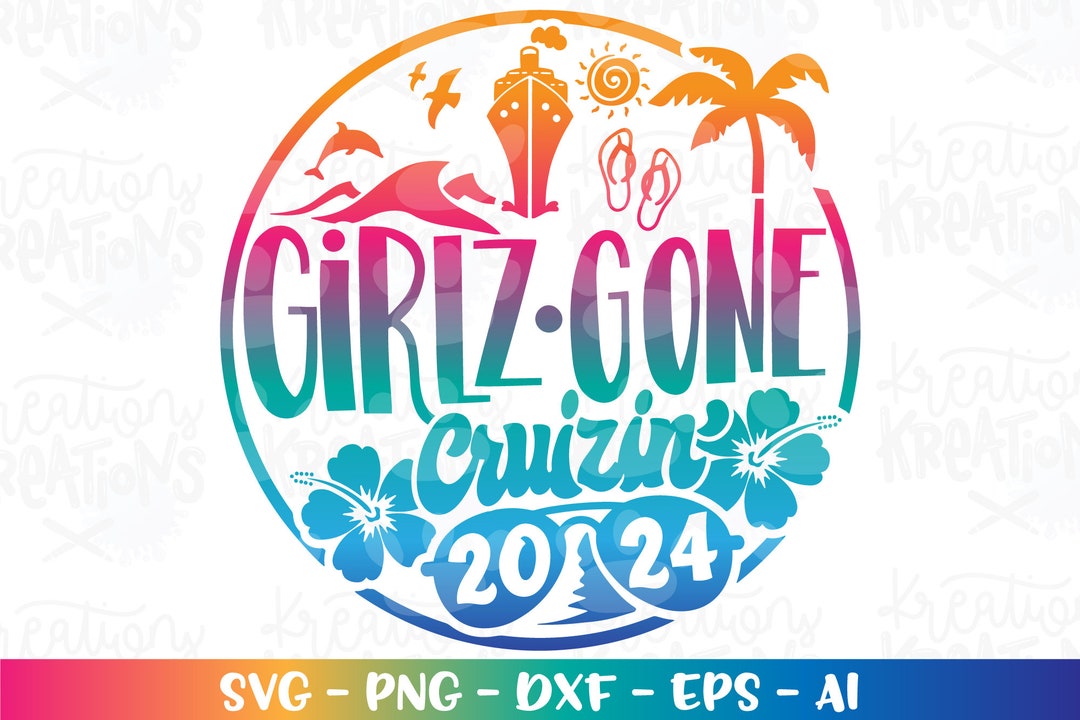 Cruise Ship Svg Girlz Gone Cruizin' Emblem Cruisin' Cruise Shirt Print ...