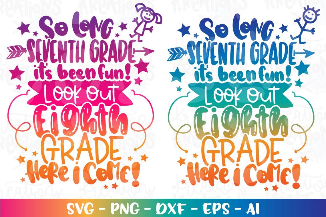 Graduation Svg so Long SEVENTH Grade It's Been Fun, Look Out EIGHTH ...