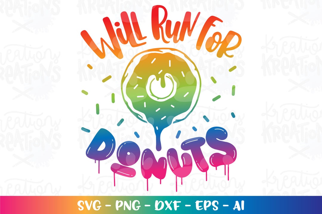 Will Run for Donuts SVG Hand Lettered Svg Donut Funny Decal Design Svg Iron on Cut Files Cricut ...