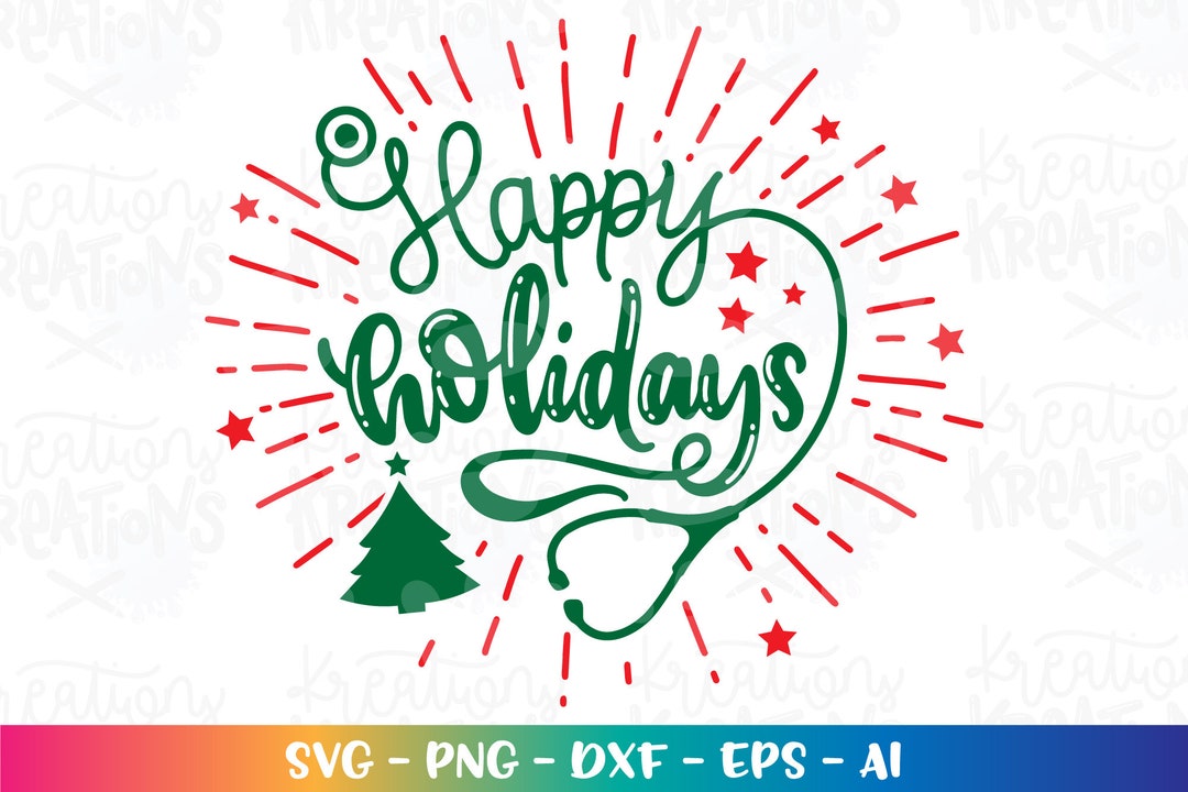 Happy Holidays Nurse Svg Nurse Christmas Svg Nurse Printable Iron on ...