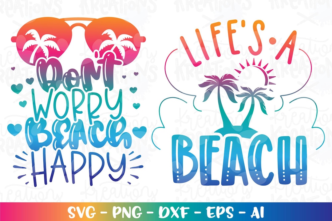 Life's a Beach Svg Don't Worry Beach Happy Beach Quotes Svg Hand Drawn ...