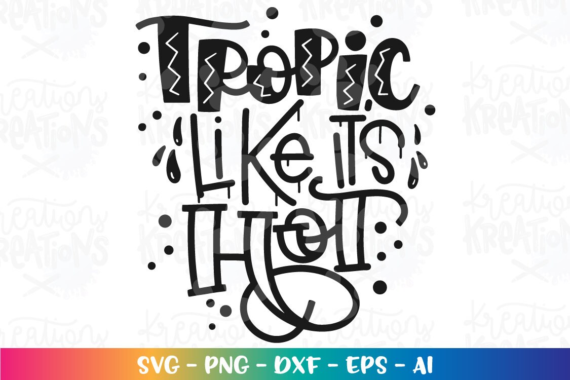 Tropic Like It's Hot Svg Pineapple Summer Quote Svg Print - Etsy