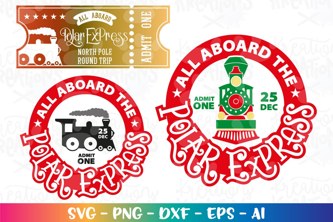 Polar Express Bundle Train Ticket Template SVG Christmas Train Custom ...