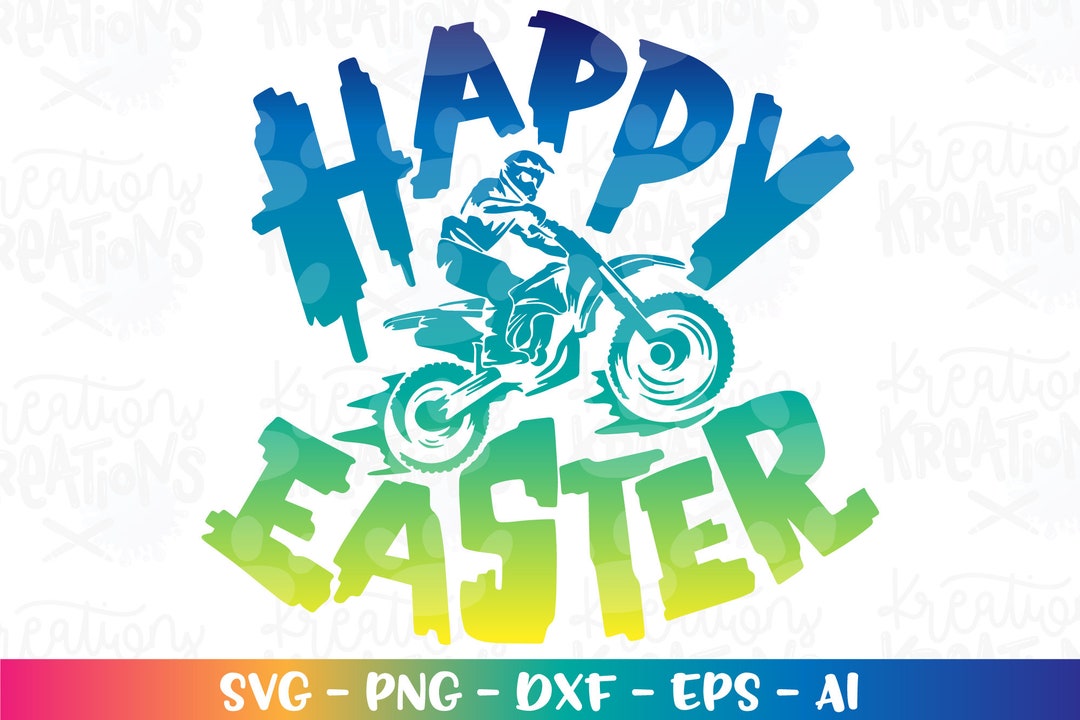 Dirt Bike Easter SVG Motorcross Happy Easter Theme Print Iron on Color ...