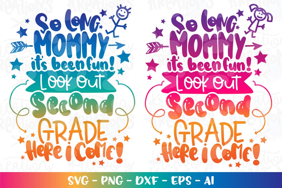 Graduation Svg Back to School so Long Mommy It's Been Fun, Look Out 2nd ...