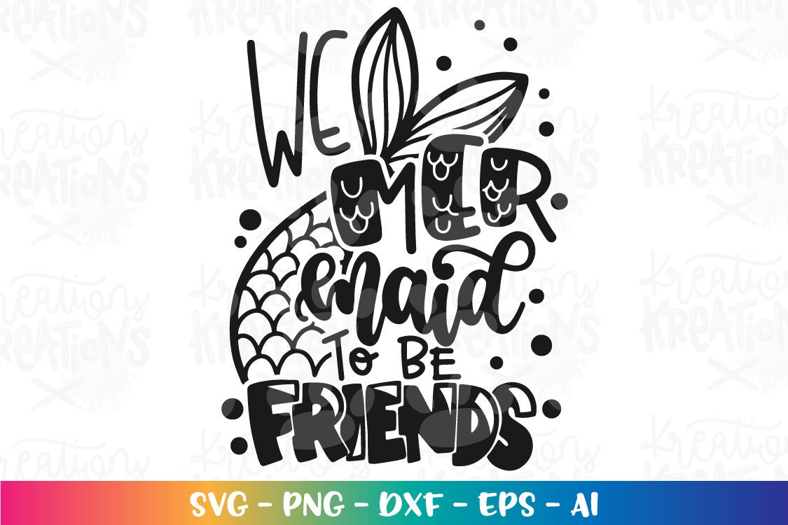 We Mermaid to be Friends SVG mermaid cute friendship friends | Etsy
