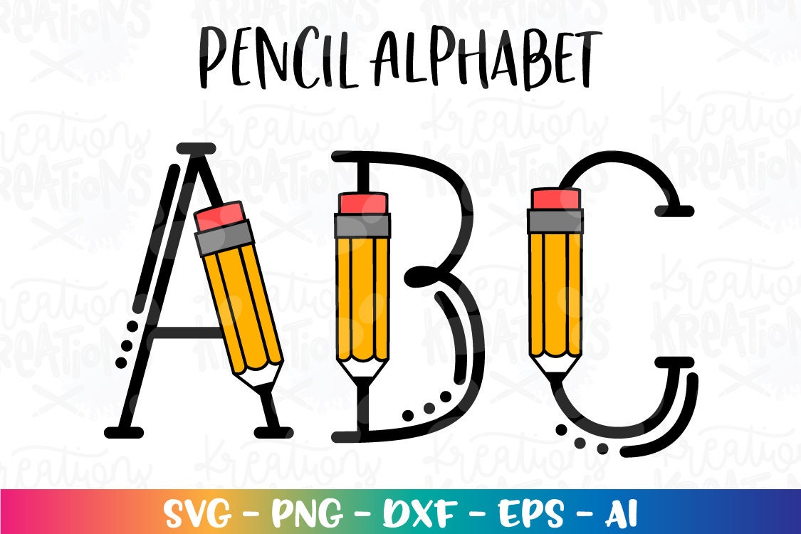 Pencil Alphabet Letters Font Svg School Teacher Theme Letters SVG Print ...