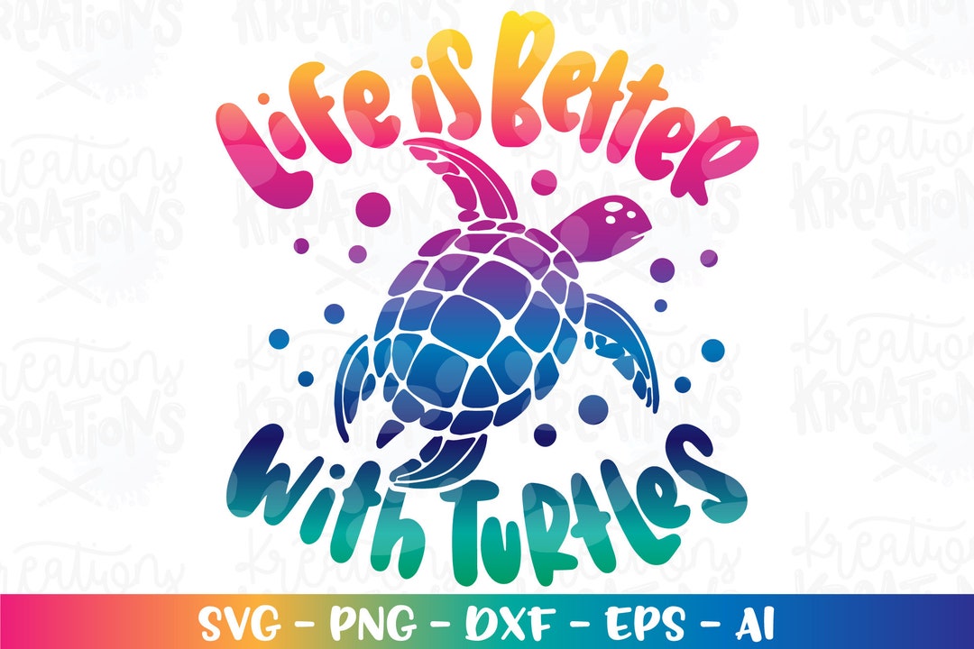 Life is Better With Turtles Svg Sea Turtle Beach Cute Kids Quote Iron ...