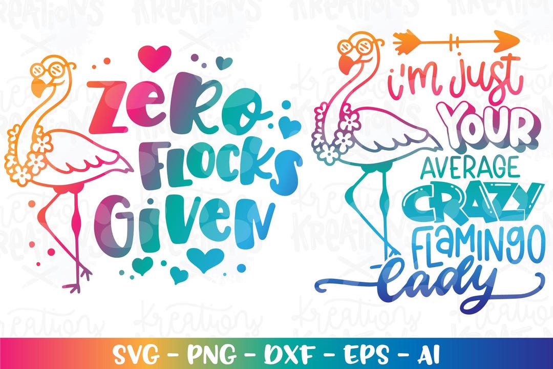 Zero Flocks Given SVG Flamingo Svg Funny T Design Svg Cutting Cut ...