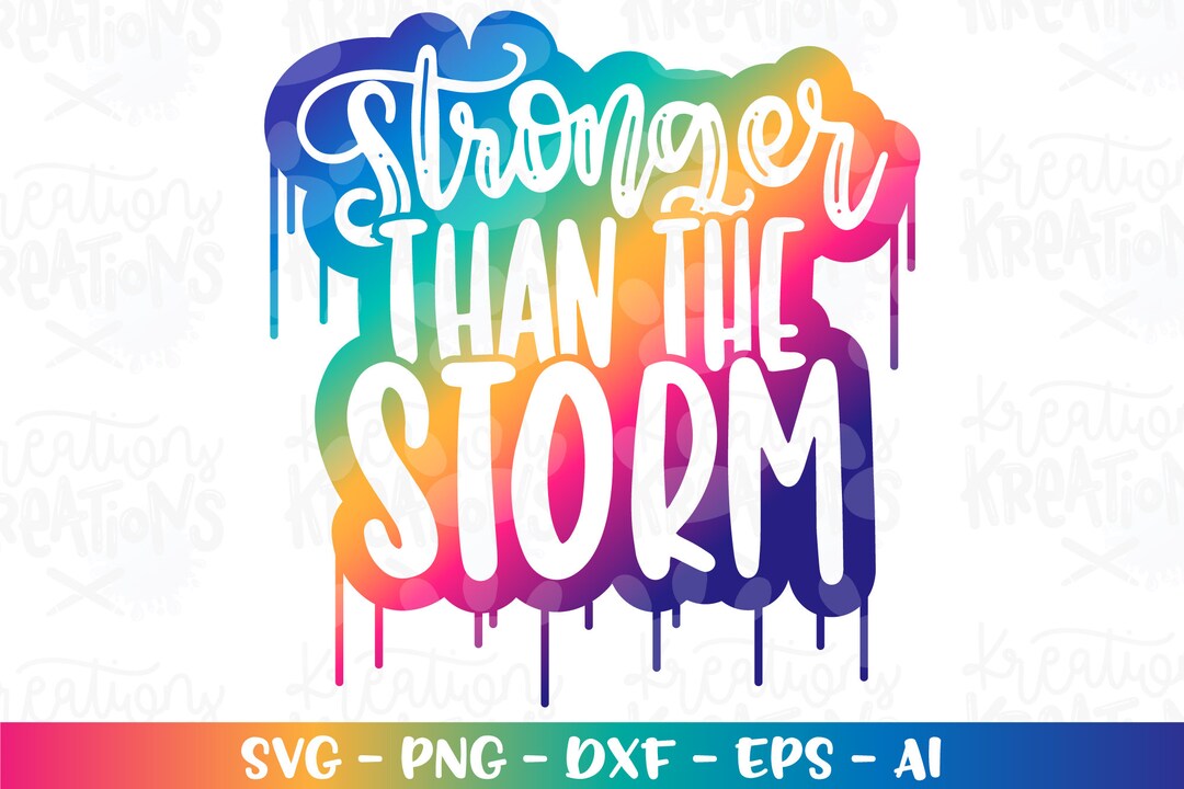 Motivational Inspirational Quotes Svg Stronger Than the Storm Faith ...