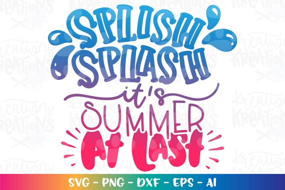 Summer Svg Splish Splash It's Summer at Last Svg Cute Kids - Etsy
