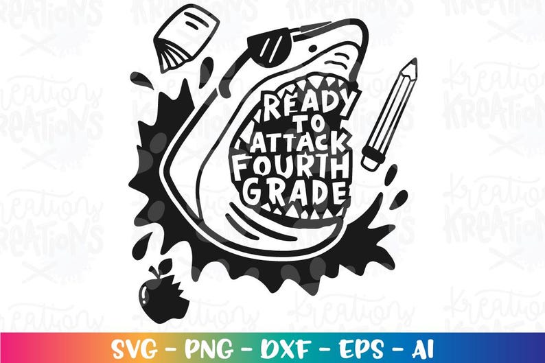 Back to School Shark SVG Ready to Attack Fourth 4th Grade SVG First Day ...
