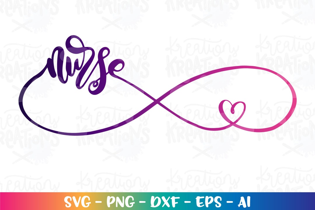Nurse Infinity SVG Nurse Svg Hand Lettered Svg Printable Iron on Decal ...