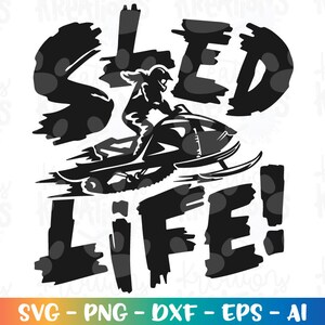 Sled Life! Svg Clipart Snow Mobile Girl Winter Svg Snowmobile Christmas ...