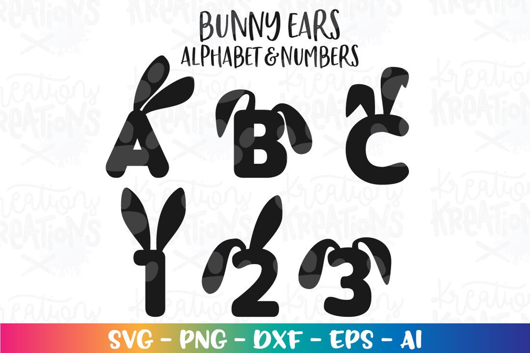 Bunny Ears Font Alphabet Svg Easter Letters and Numbers SVG Cut Cutting ...