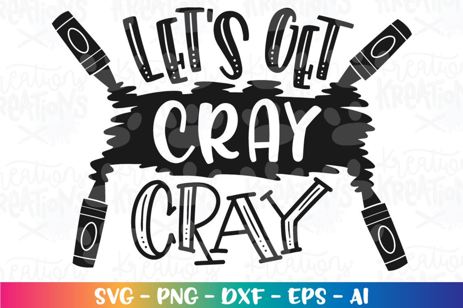 Let's Get Cray Cray Svg Crayon Clipart Svg Back to School - Etsy