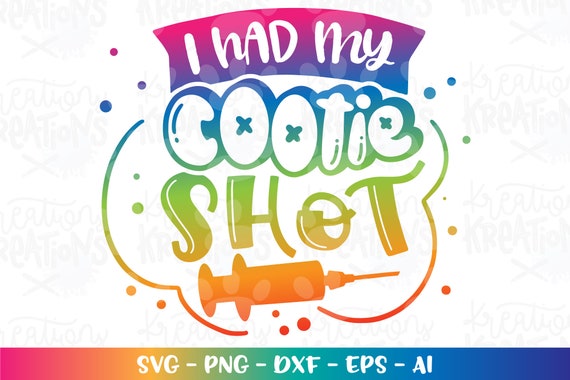 I Had My Cootie Shot SVG Nurse Svg Cute Printable Iron on | Etsy