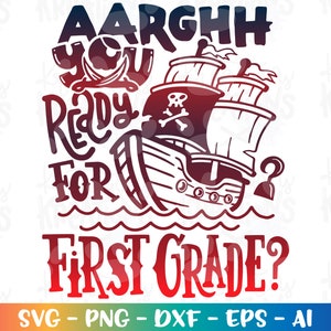 AARGHH You Ready for First Grade? SVG Pirates Back to School Color Kids ...