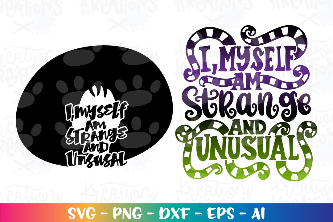 Halloween SVG I, Myself Am Strange and Unusual Print Spooky Iron on ...