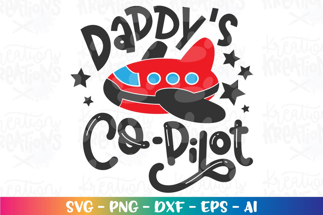 Airplane SVG Daddy's Co Pilot SVG Dad Pilot Plane Svg Cut Cuttable ...