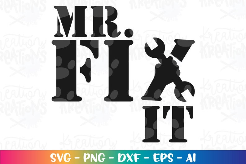 Mr Fix It SVG Father's Day SVG Cut Cuttable Cutting File - Etsy