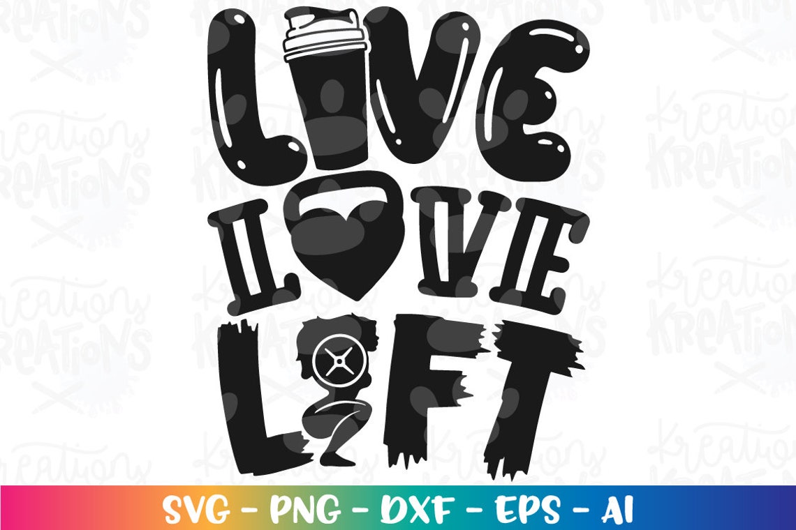 Live Love Lift Svg Workout Quote Exercise Fitness Tee Squat - Etsy