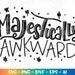 Majestically Awkward SVG Funny Quotes Awkward Quote Design Svg Cutting ...
