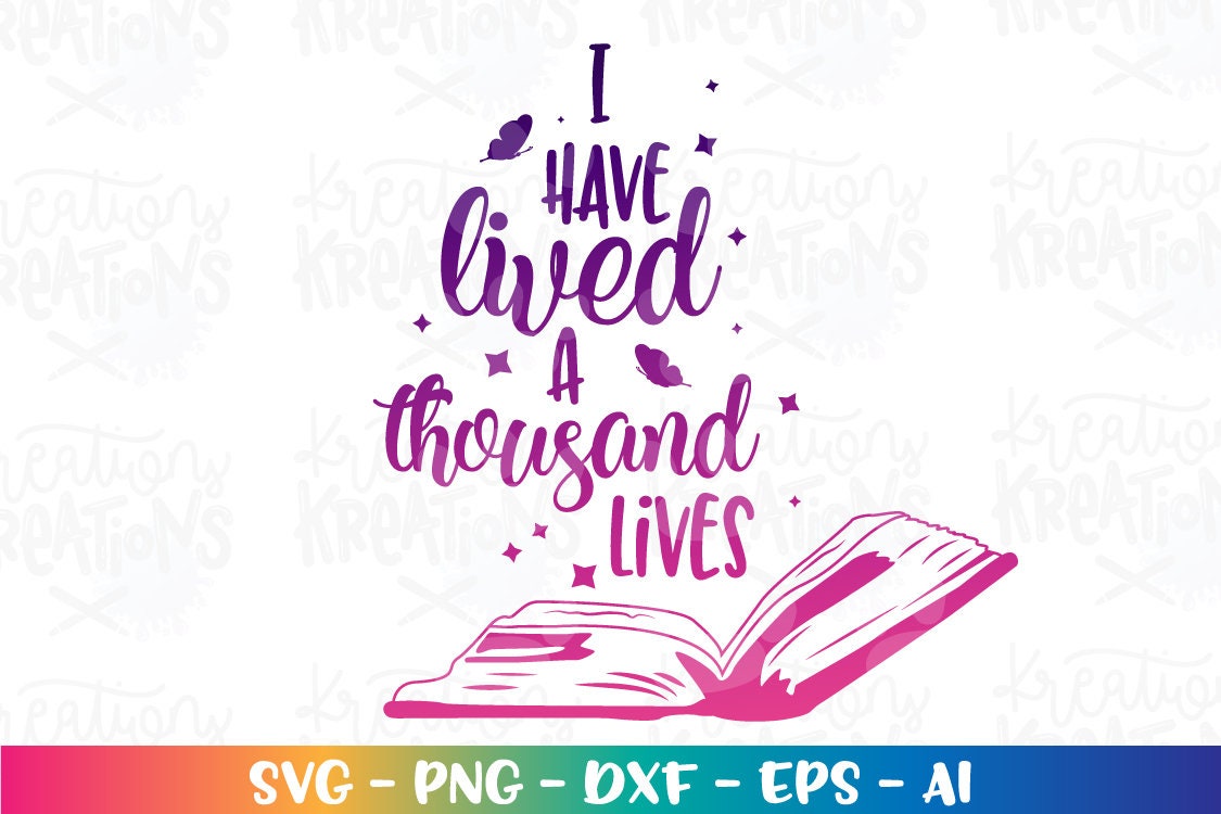 I Have Lived a Thousand Lives SVG Book Quotes Saying Hand Drawn ...