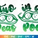 Two Peas in a Pod SVG New Born Family Printable Twins Matching Iron on ...