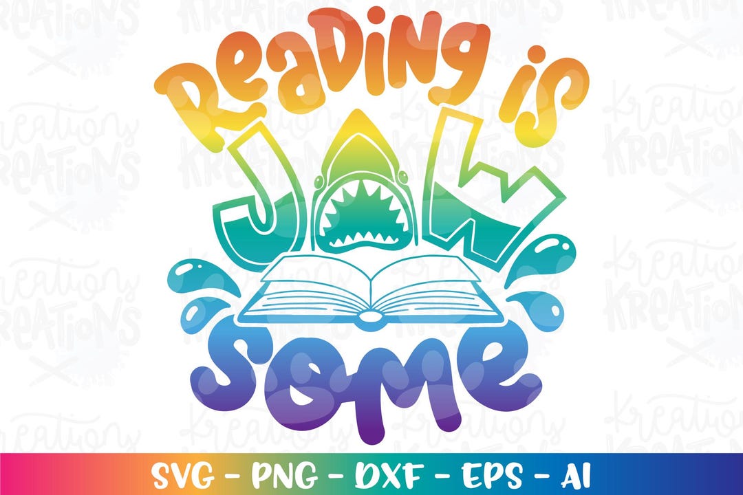 Reading is a JAWSOME SVG Reading Week Book Quotes Books Shark Sayings ...