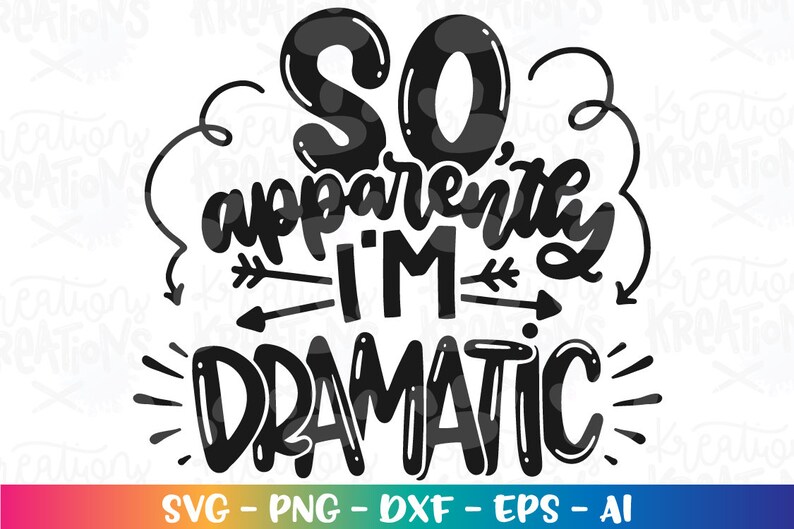 So Apparently I'm DRAMATIC Svg Funny Quotes Print Iron on - Etsy