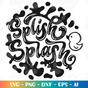 Splish Splash Svg Bathroom Bubbles Cute Kids Bath Svg Print Shirt Cut ...
